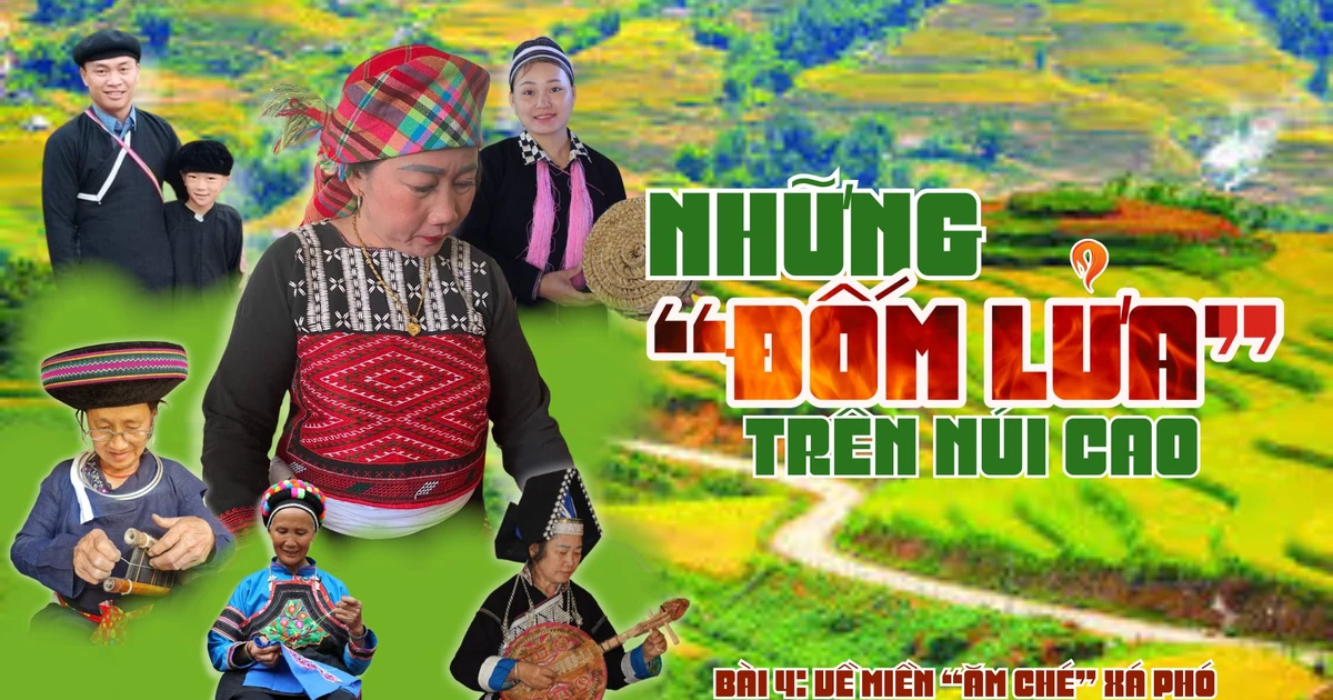 Bài 4: Về miền “ăm ché” Xá Phó | Báo Lào Cai điện tử